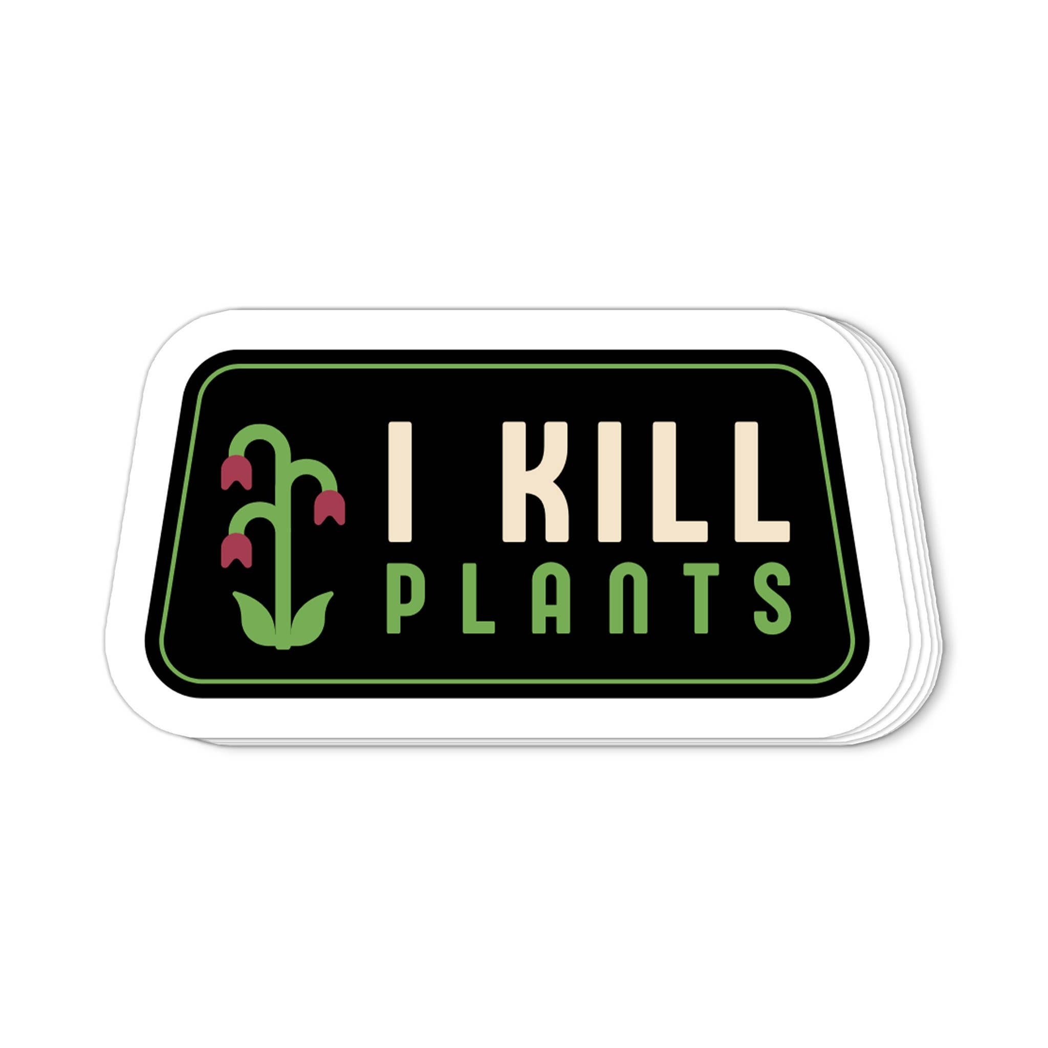 I Kill Plants | Funny Stickers | HANDLAGET DESIGN